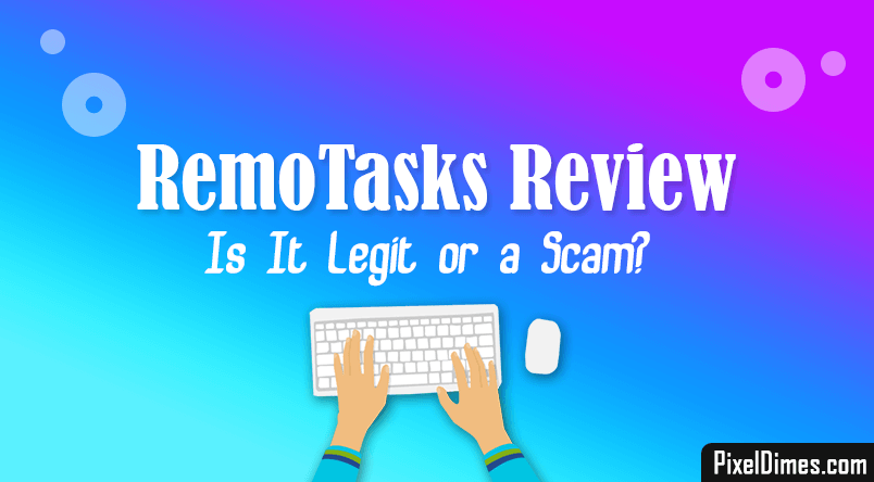 Remotasks Review 2020: Is It Legit or a Scam? [Must Check] | Pixel Dimes