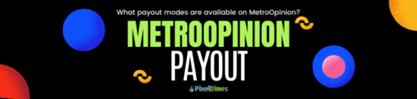 MetroOpinion Review 2024 – Legit or Scam [Complete Review] - Pixel Dimes