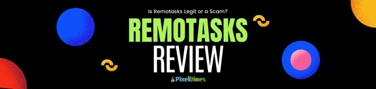 Remotasks Review 2024: Is it Legit or a Scam? (Full Review) - Pixel Dimes
