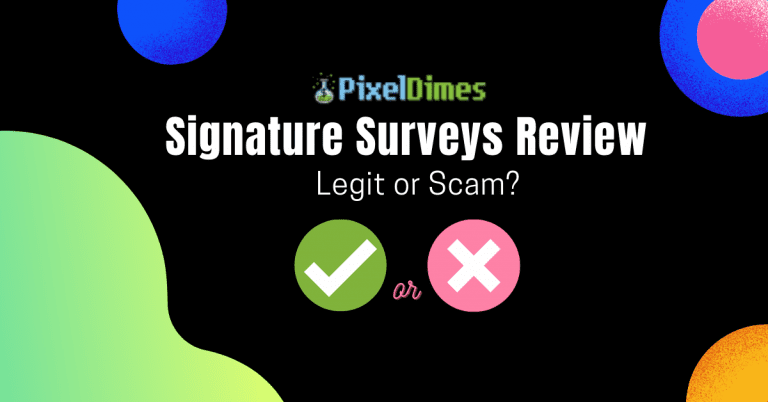 Signature Survey Review: Is it Legit or Scam - Pixel Dimes