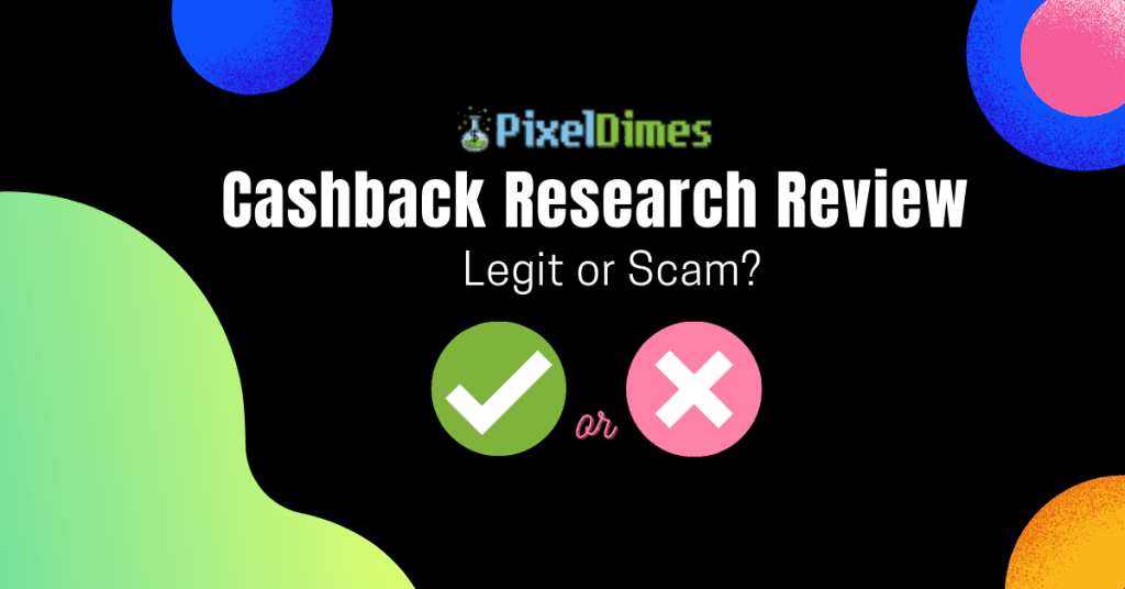 Cashback Research Review 2024: Is it Legit or a Scam? - Pixel Dimes