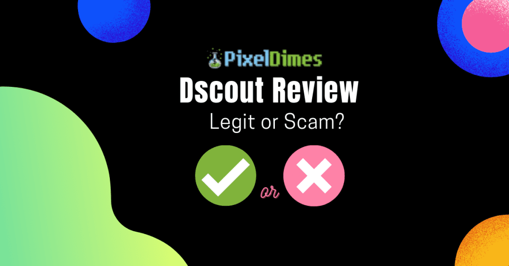DScout Review 2024 – Is it Legit or a Scam? - Pixel Dimes